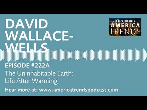 Ep. 222A: The Uninhabitable Earth: Life After Warming