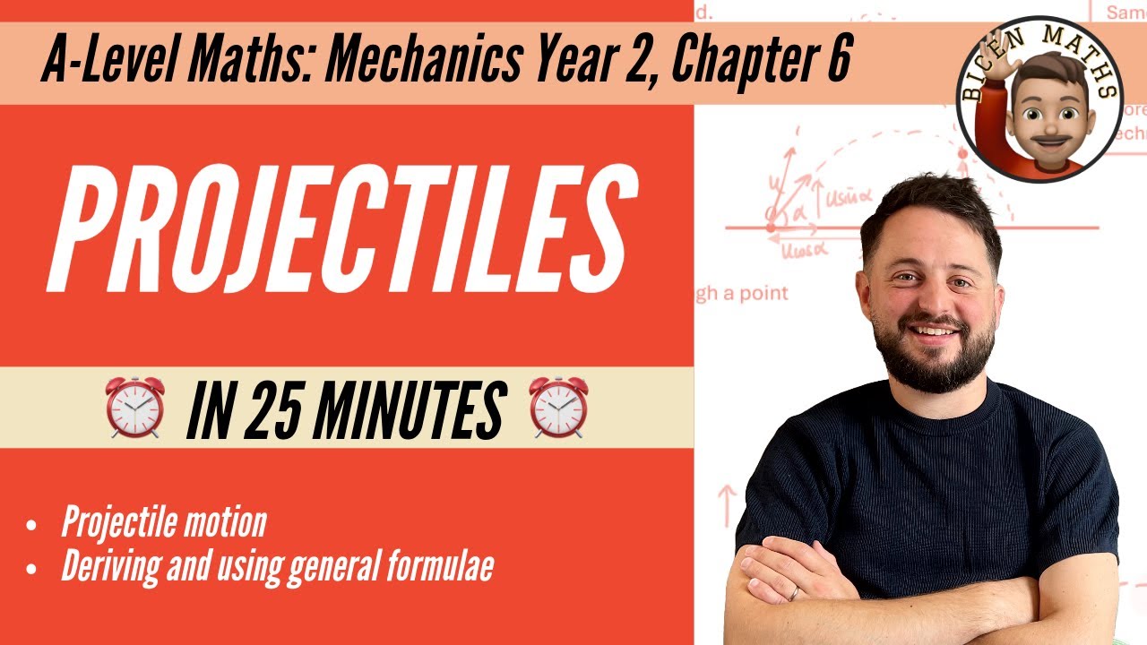 Projectiles in less than 25 minutes • A-Level Maths, Mechanics Year 2, Chapter 6 📚