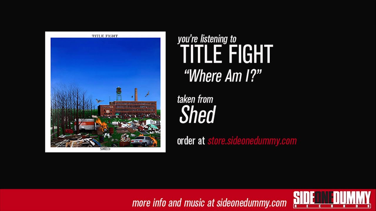 Title Fight - Where Am I (Official Audio)