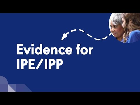 Evidence For Interprofessional Education/Interprofessional Practice (IPE/IPP)