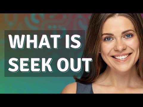 Seek out | meaning of Seek out