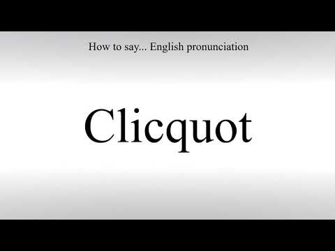 How To Pronounce Clicquot - How To Say: American pronunciation