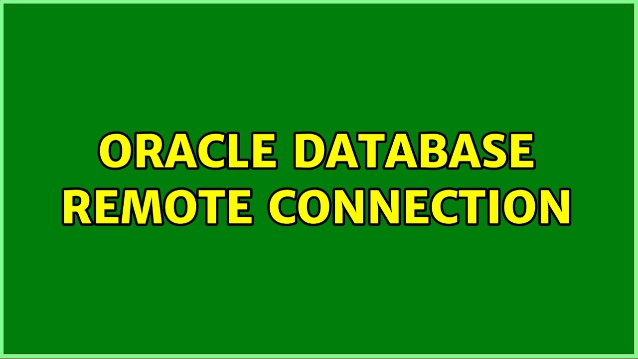Oracle Database Remote Connection