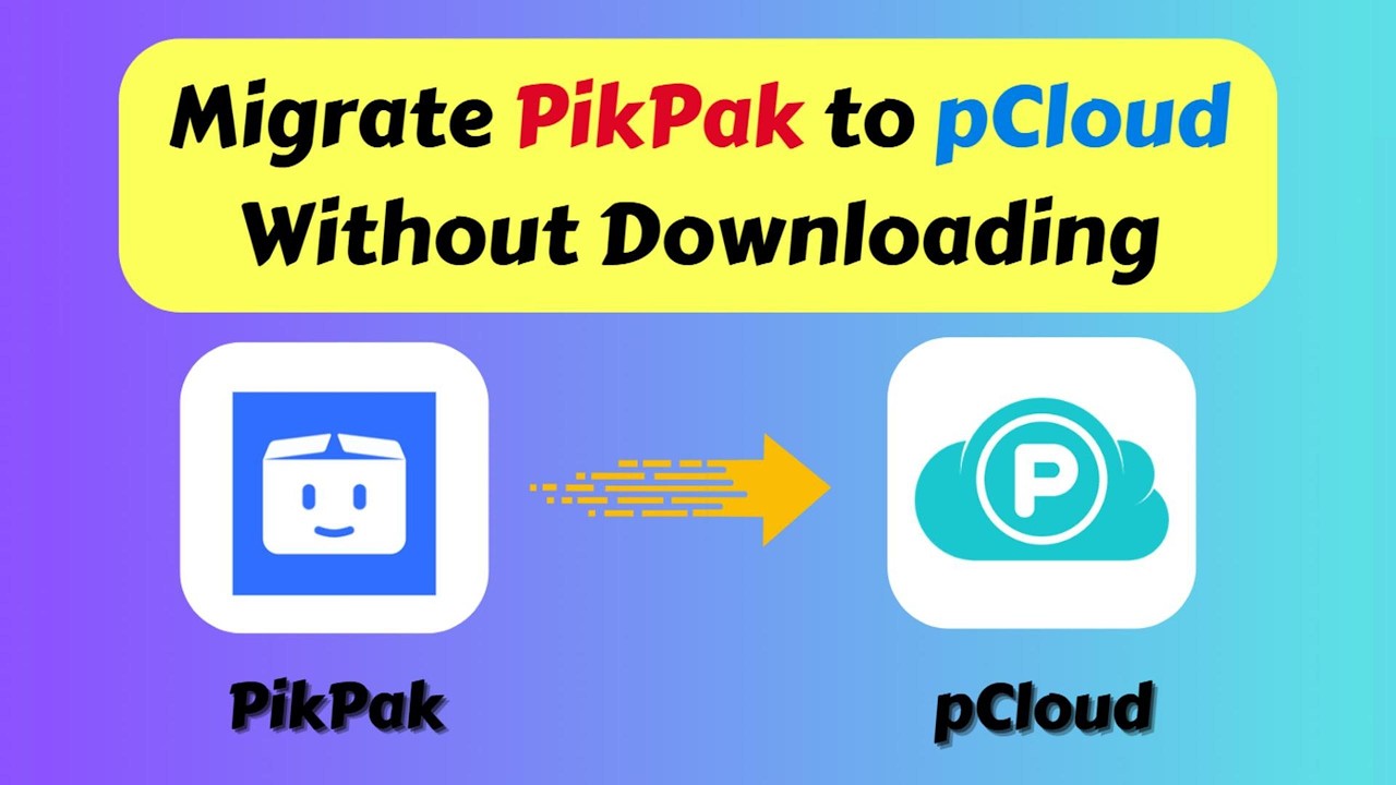 Migrate PikPak to pCloud Without Downloading