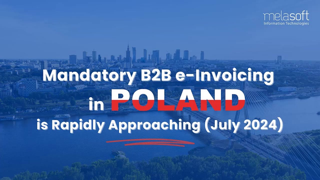 Prepare for the B2B E-Invoicing Mandate in Poland