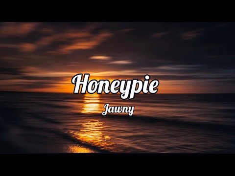 JAWNY - Honeypie (Lyrics)