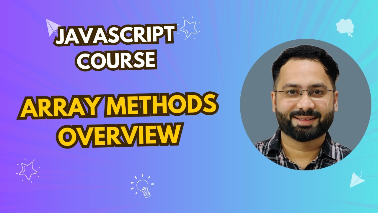 #21 Overview of Array Methods in Javascript