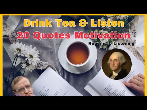 20 Motivation Quotes - Drink Tea And Listen Quotes For Motivation - Reading & Listening Audio Book