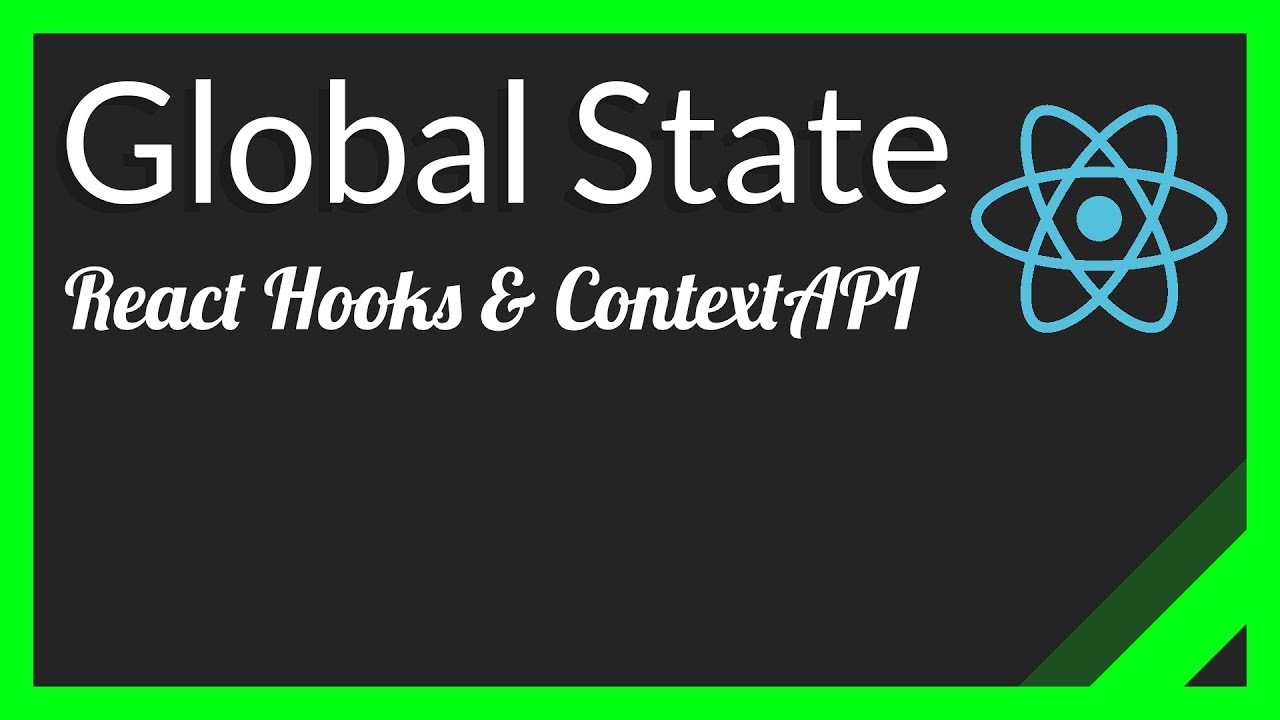 How To Manage Global State Using React Hooks & ContextAPI