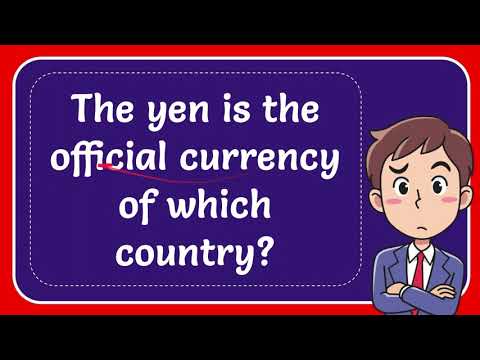 The yen is the official currency of which country?