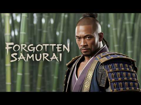 The African Samurai: Japan’s Forgotten Warrior – Yasuke