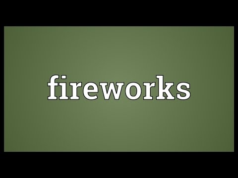 Fireworks Meaning