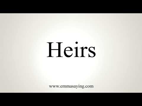How To Pronounce Heirs