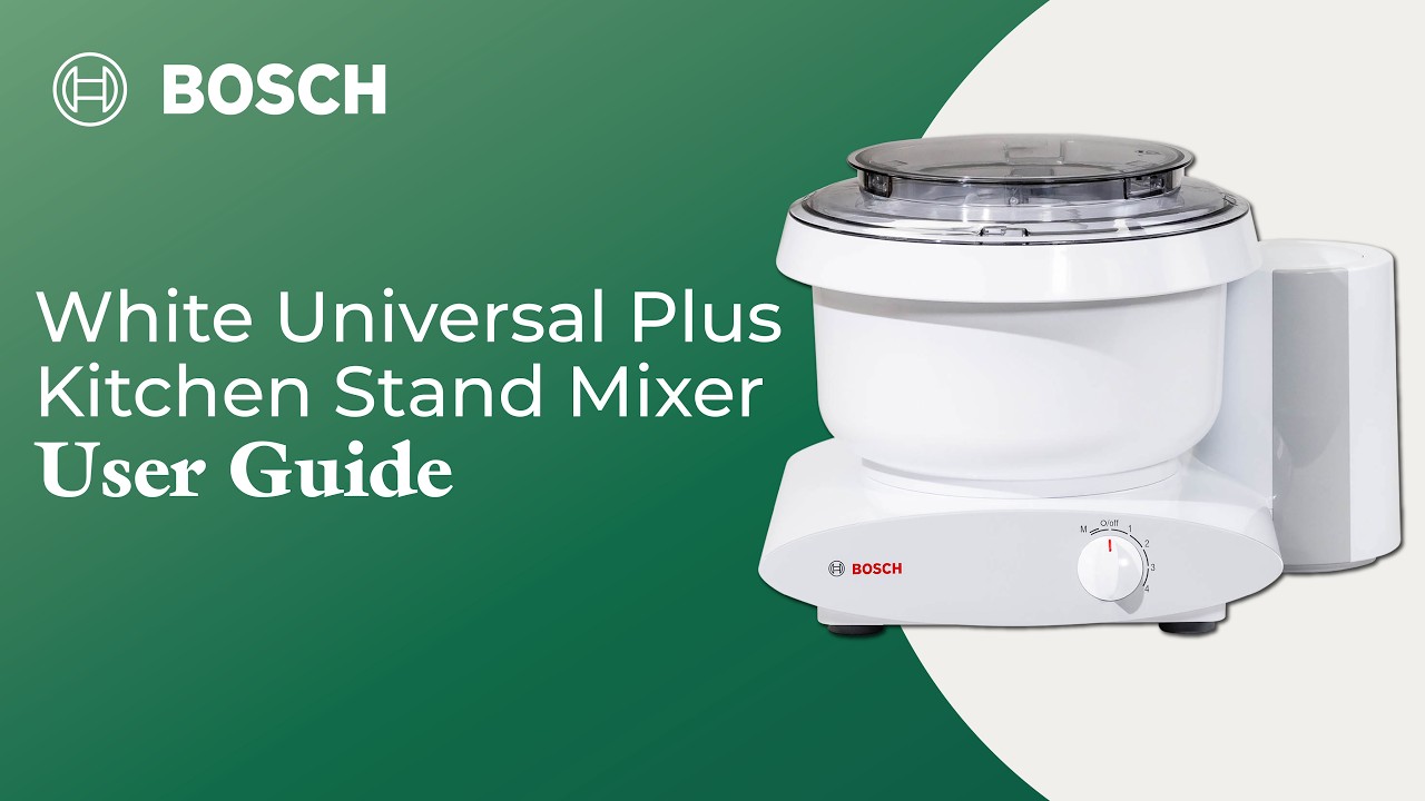 Beginner's Guide: White Bosch Universal Plus Mixer
