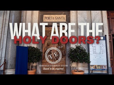 What are the Holy Doors of the Jubilee of 2025?