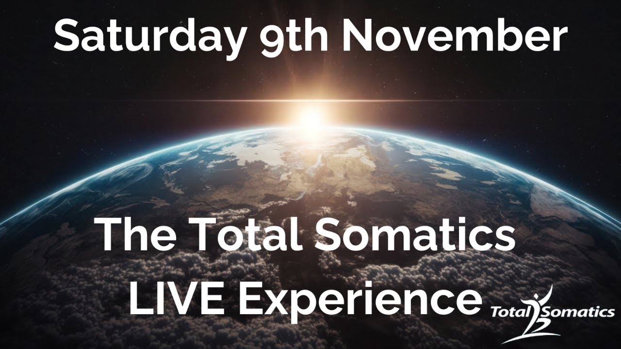 The Total Somatics LIVE Experience