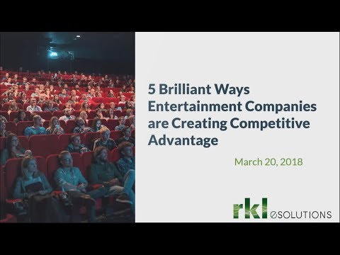 WEBINAR: 5 Brilliant Ways for Entertainment Companies to Build Competitive Advantage