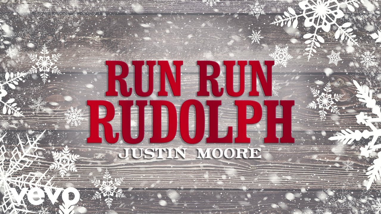 RUN RUN RUDOLPH by Justin Moore from USA | Popnable