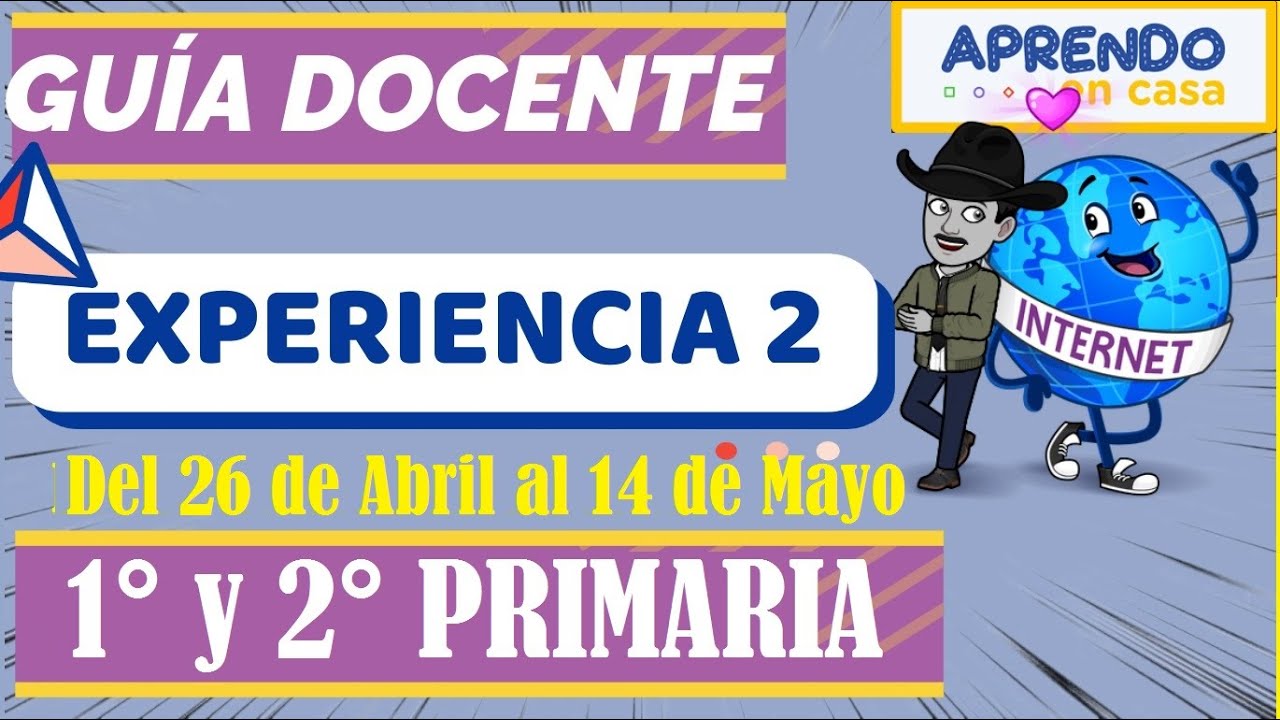 GUÍA DOCENTE  1° y 2° PRIMARIA EXPERIENCIA 2