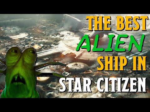What is the Best ALIEN Ship in Star Citizen??