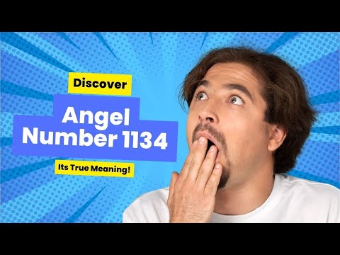 Discover the Secret Angel Number 1134 Meaning Today!