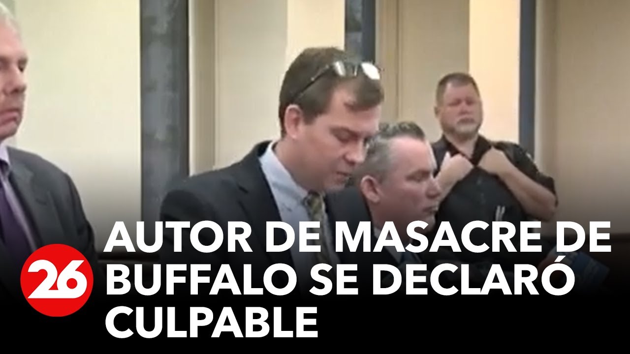 Estados Unidos: El autor de la masacre de Búfalo se declara culpable de cargos estatales