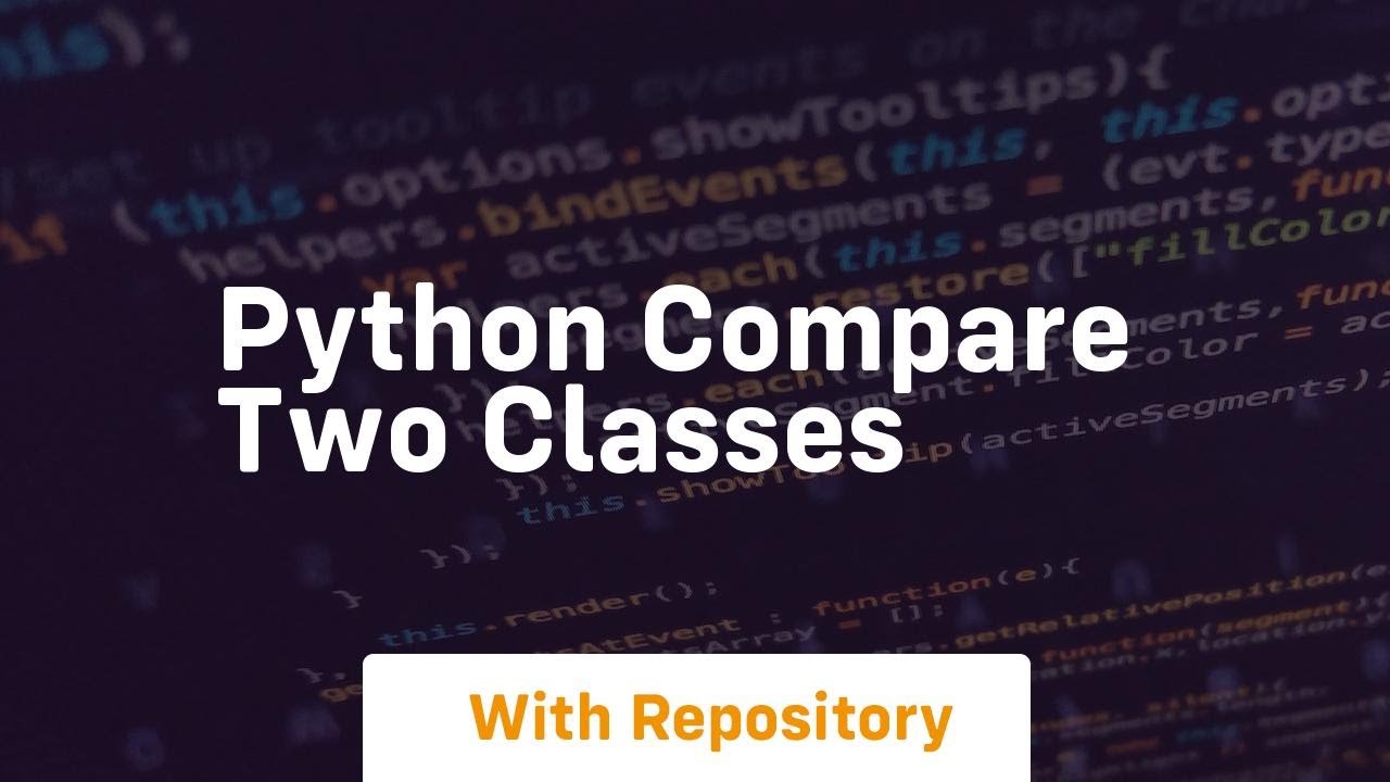 python compare two classes