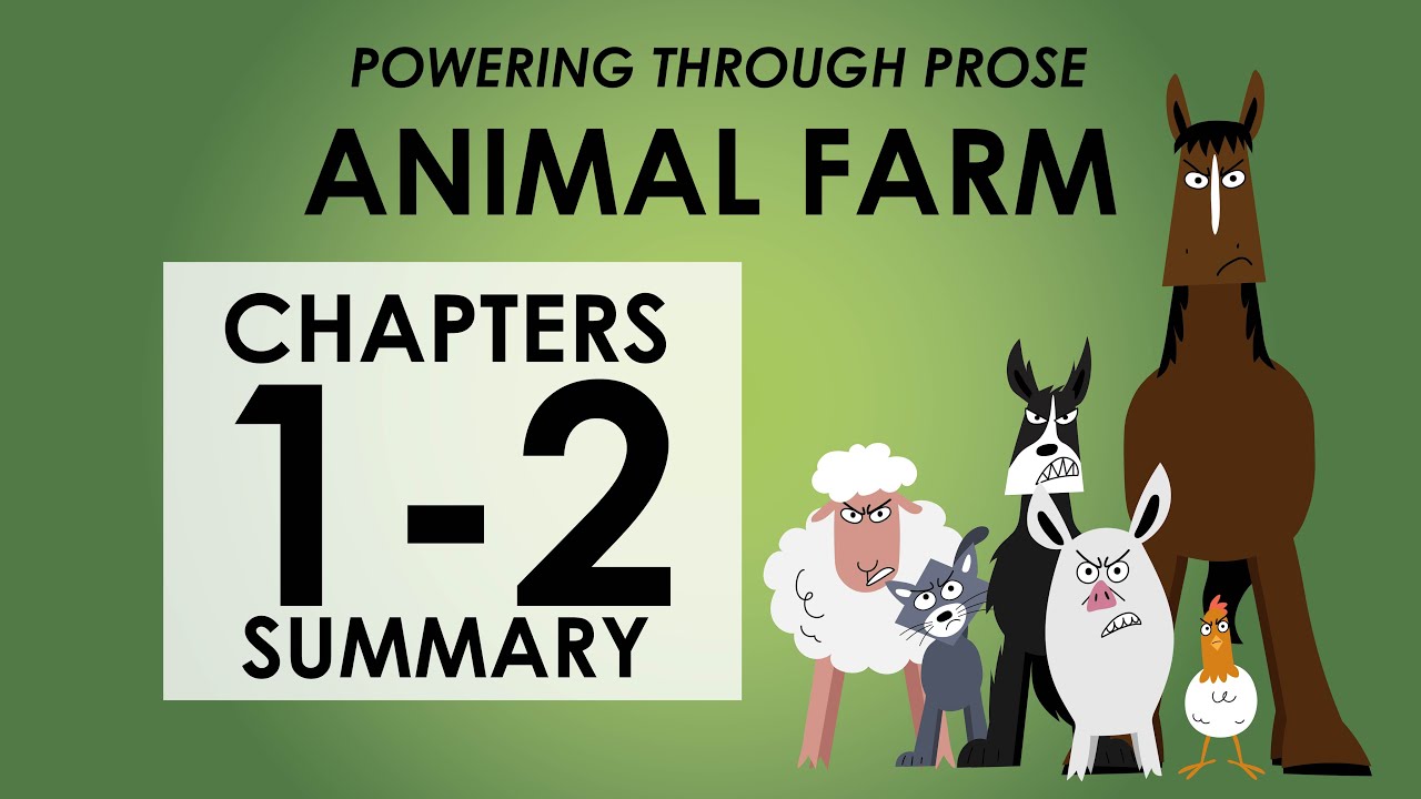 Animal Farm Summary of Chapters 1 and 2 - Powering through Prose