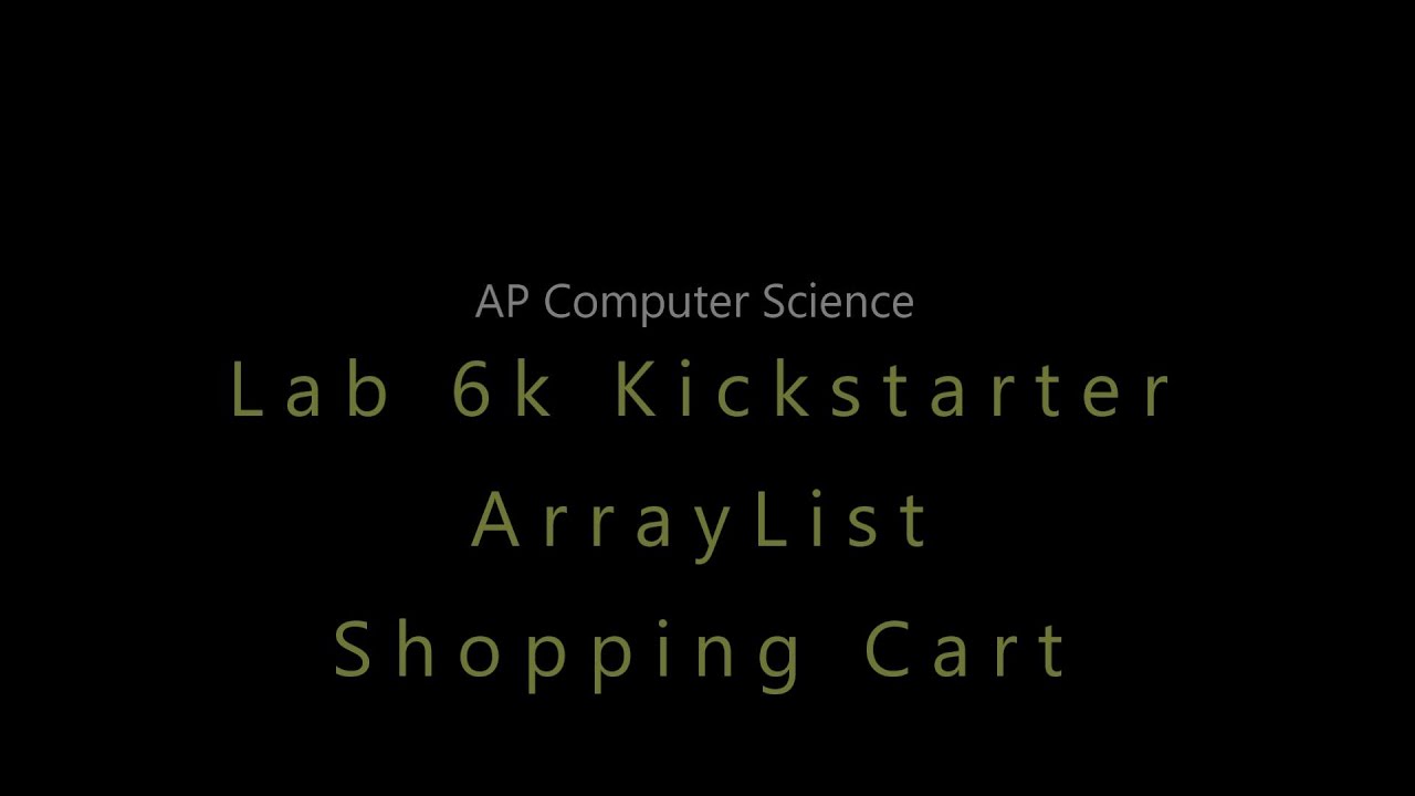 APCS: Lab6k ArrayList Shopping Cart [List & ArrayList]
