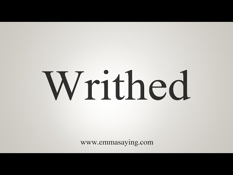 How To Say Writhed