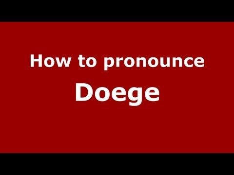 How to Pronounce Doege - PronounceNames.com