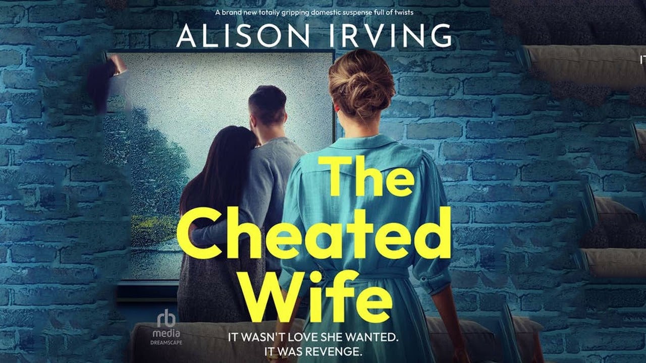 The Cheated Wife By Alison Irving | Audiobook Mystery, Thriller & Suspense Full