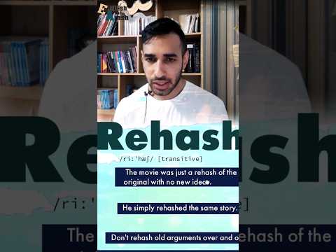 Word of the day: Rehash #advanceenglishword #advancedvocabularywords