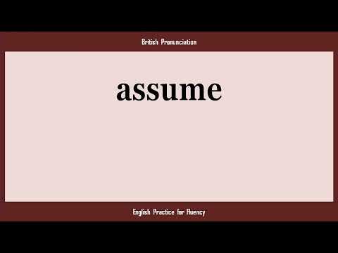 assume, How to Say or Pronounce ASSUME in American, British, Australian English