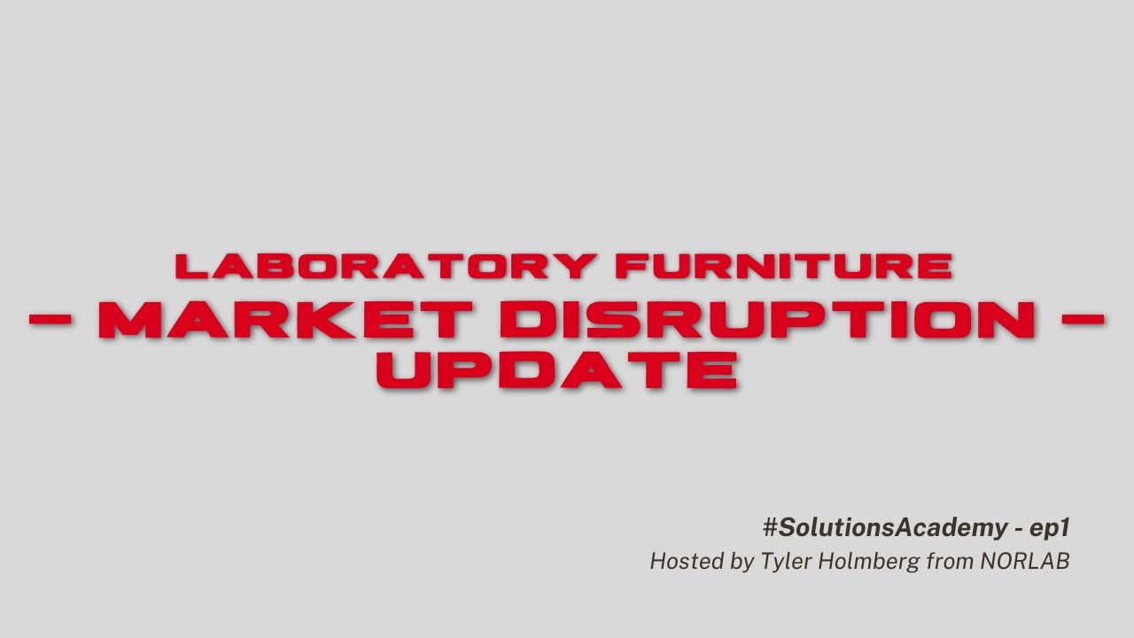 NORLAB // Ep1 _ Laboratory Furniture Market Disruption Update