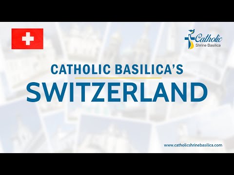 Catholic Shrine Basilicas In Switzerland Christian Churches