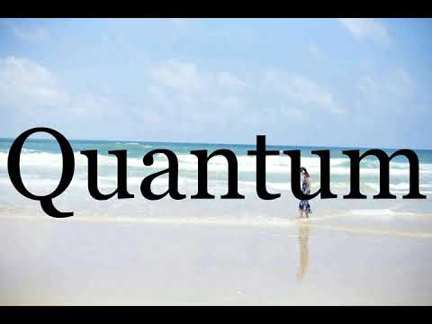 How To Pronounce Quantum🌈🌈🌈🌈🌈🌈Pronunciation Of Quantum