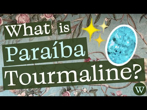 What is Paraiba Tourmaline?