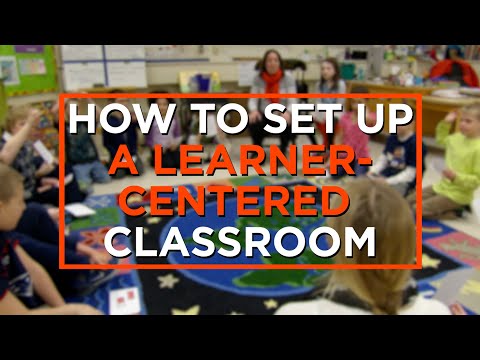 How to Set Up a Learner-Centered Classroom
