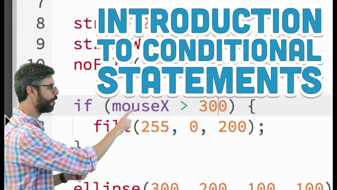 3.1: Introduction to Conditional Statements - p5.js Tutorial