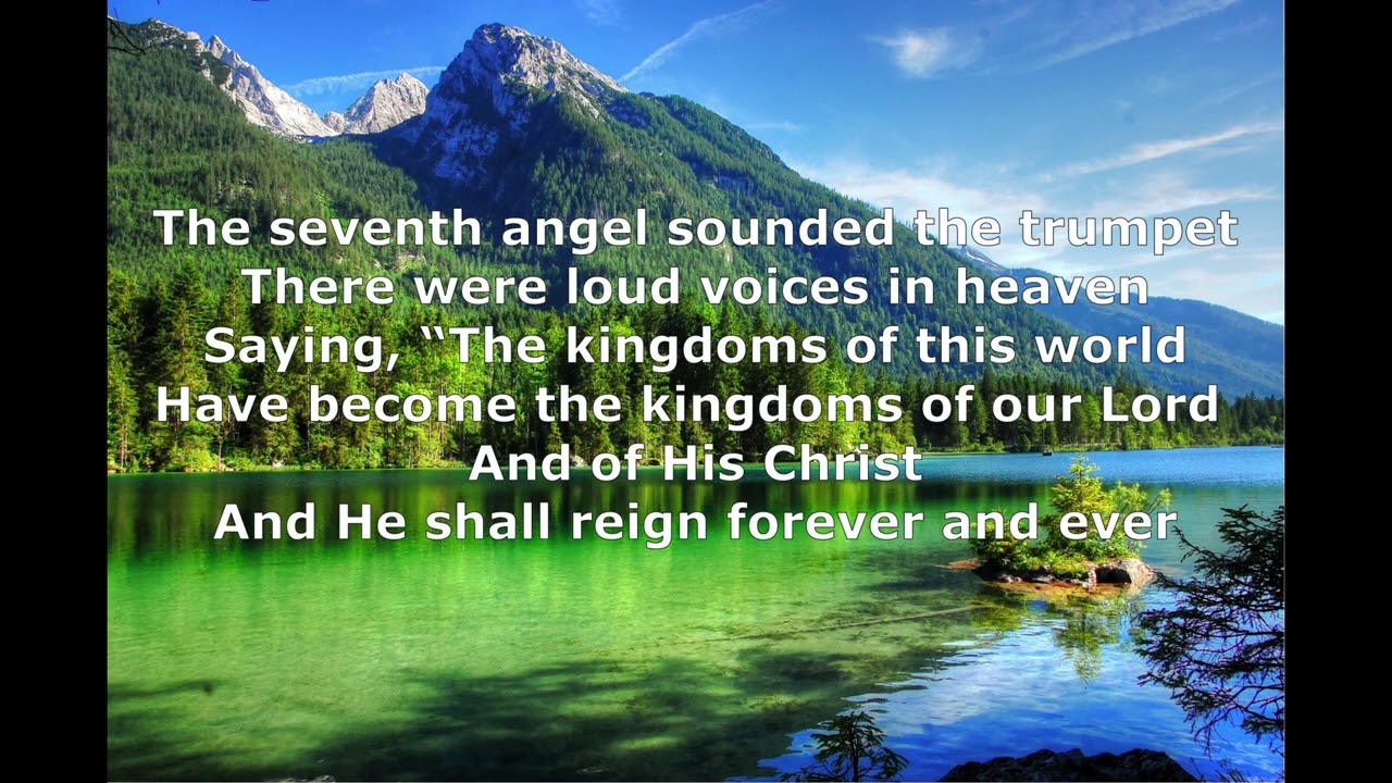 THE SEVENTH ANGEL SOUNDED THE TRUMPET (Revelation 11:15-18)