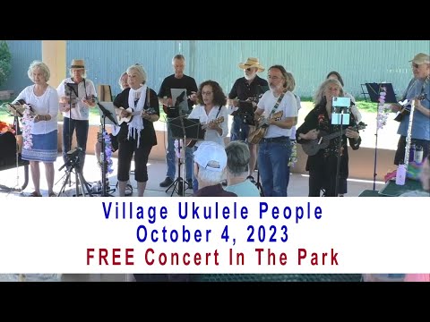 Village Ukulele People - FREE Concert In The Park - October 4, 2023