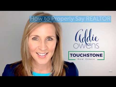 Addie Owens teaches you how to properly say the word "REALTOR".
