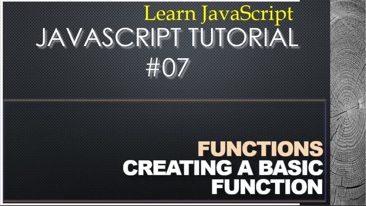 Creating a basic Function and Calling it on OnClick Button Event | Javascript Tutorial - #07