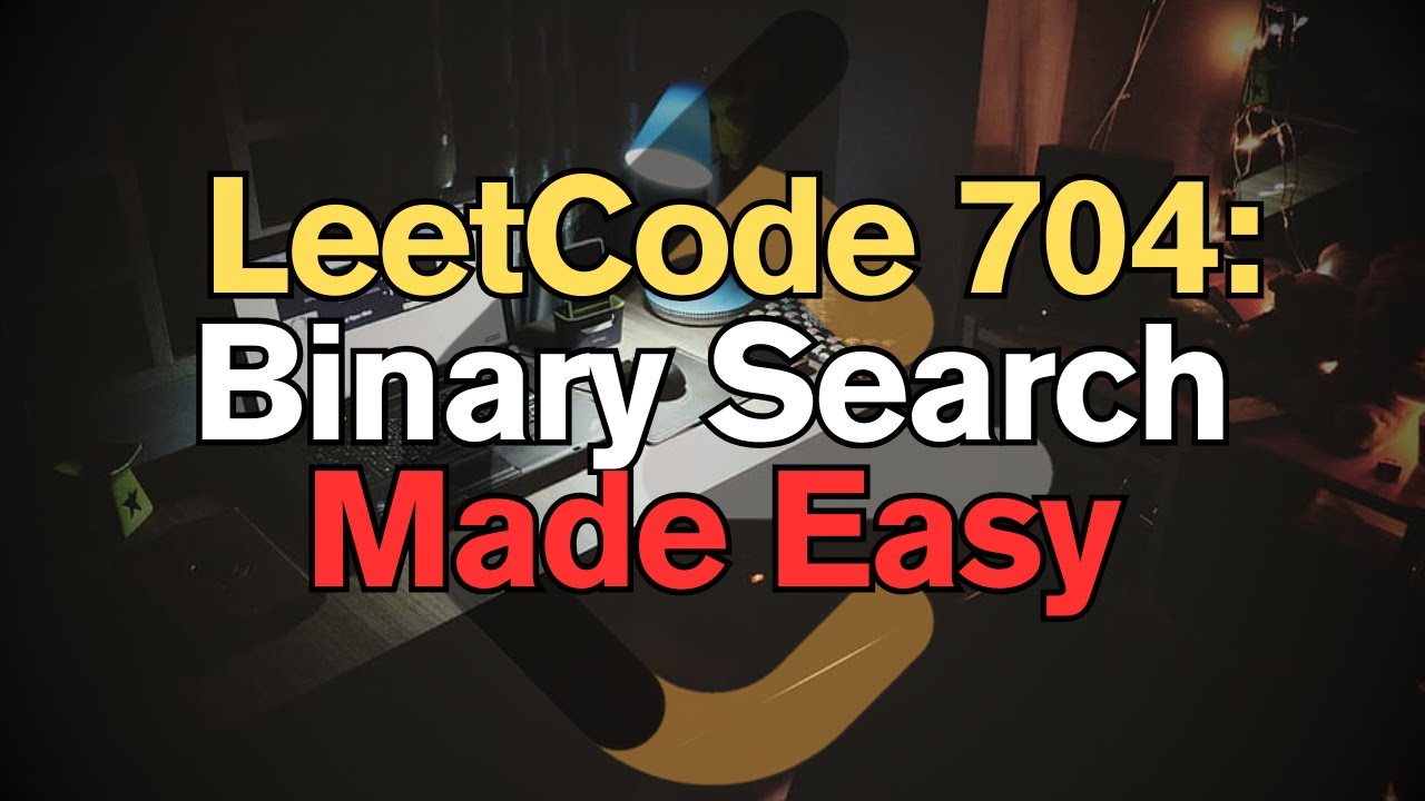 LeetCode 704: Binary Search Made Easy for Complete Beginners - Python Tutorial