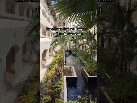 EXCELLENCE ALL-INCLUSIVE RESORT #excellence #cancun #allinclusive #resortreview