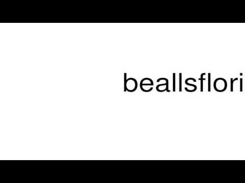 How to pronounce beallsflorida