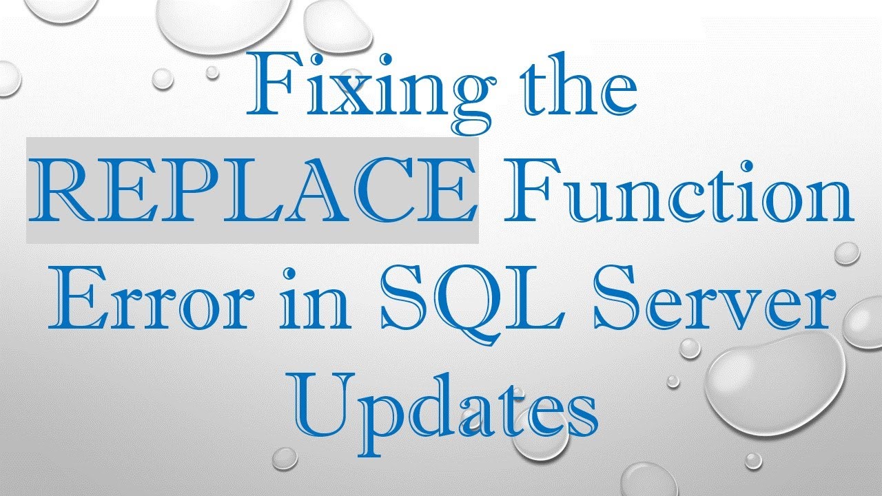 Fixing the REPLACE Function Error in SQL Server Updates
