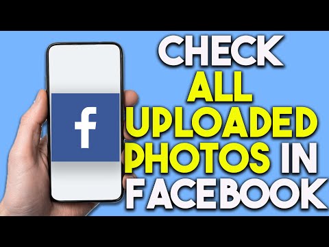How To Check All Uploaded Photos On Facebook (2024)