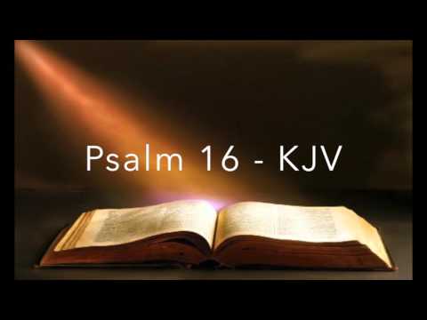 Psalm 16 KJV King James Version Old Testament Holy Bible Verse Audio Bible English
